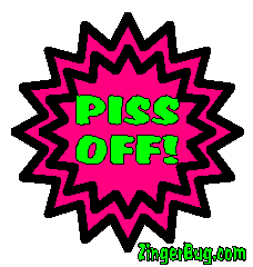 Piss Off Blinking Starburst Glitter Graphic, Greeting, Comment, Meme or GIF